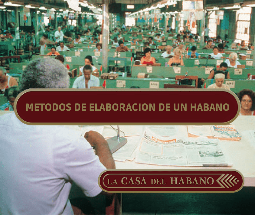 METODOS DE ELABORACION DE UN HABANO – La Casa del Habano México